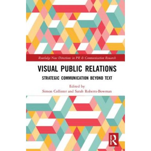 Visual Public Relations: Strategic Communication Beyond Text Hardcover ...