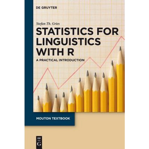 Statistics for Linguistics with R Paperback, Walter de Gruyter - 가격 변동 ...