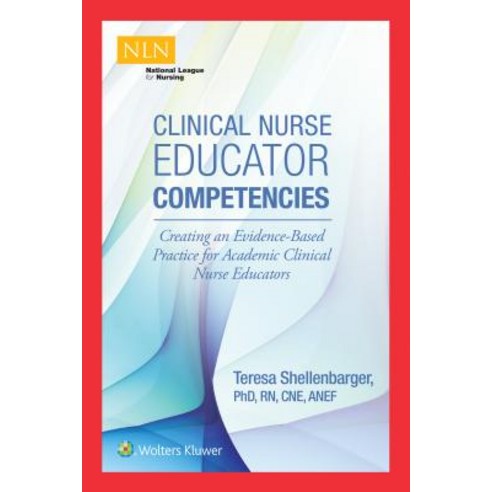 Clinical Nurse Educator Competencies: Creating an Evidence-Based ...