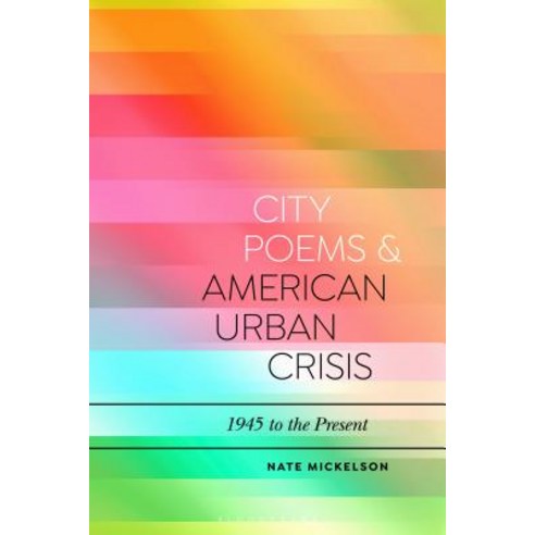 City Poems and American Urban Crisis: 1945 to the Present Hardcover ...