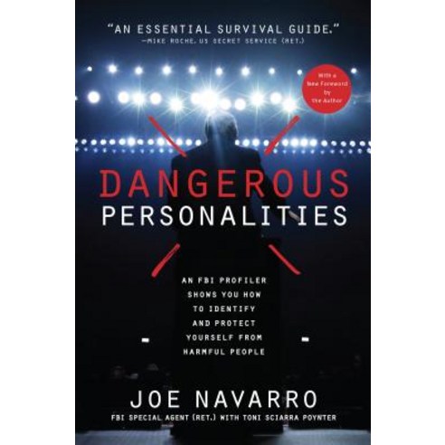 Dangerous Personalities: An FBI Profiler Shows You How to Identify and ...