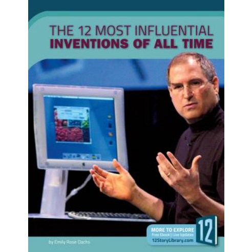 The 12 Most Influential Inventions of All Time Hardcover, 12-Story ...