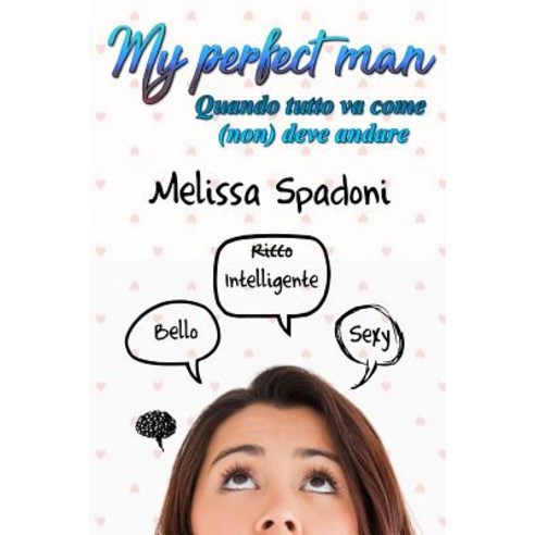 My Perfect Man: Quando Tutto Va Come (Non) Deve Andare Paperback ...