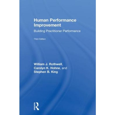 Human Performance Improvement: Building Practitioner Performance ...