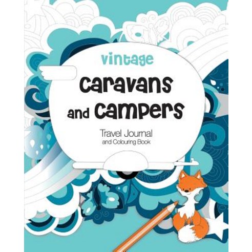Vintage Caravans and Campers: Travel Journal and Colouring Book ...