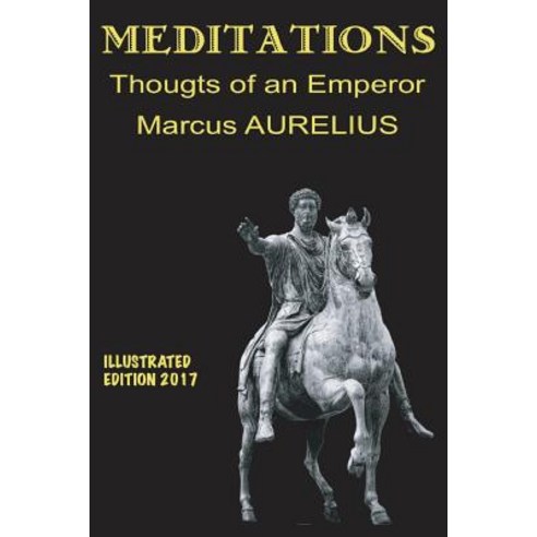 Meditations Illustrated Thoughts of an Emperor Paperback, Createspace ...