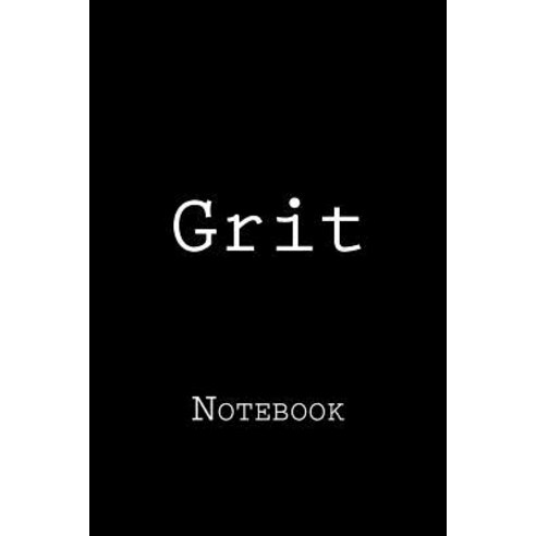 Grit: Notebook 150 Lined Pages Softcover 6 X 9 Paperback, Createspace ...