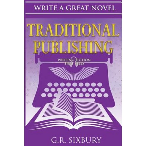 Traditional Publishing: Writing Fiction That Sells Paperback, Kansix ...