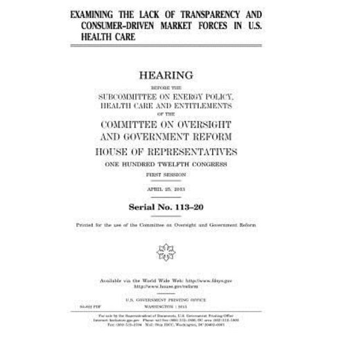 Examining the Lack of Transparency and Consumer-Driven Market Forces in ...