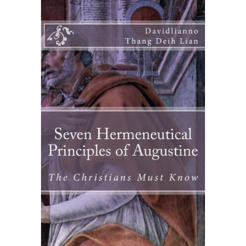 Seven Hermeneutical Principles of Augustine That the Christians Must ...