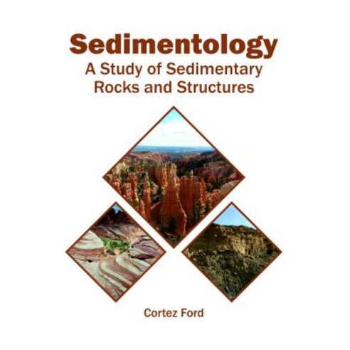 Sedimentology: A Study of Sedimentary Rocks and Structures Hardcover ...
