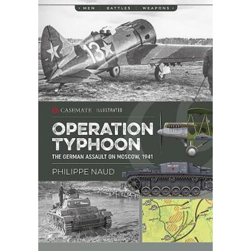 Operation Typhoon: The German Assault on Moscow 1941 Paperback, Casemate - 가격 변