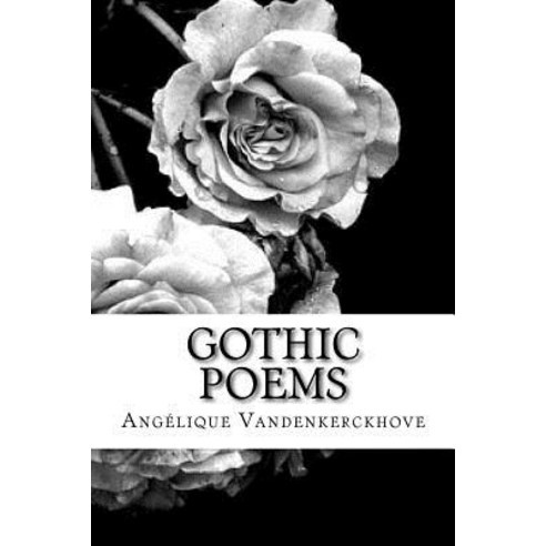 Gothic Poems Paperback, Createspace Independent Publishing Platform ...