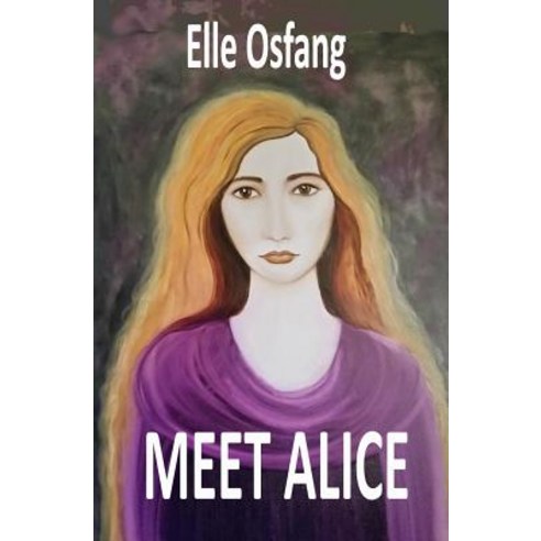 Meet Alice: ... a Story of Courage Paperback, Createspace Independent ...