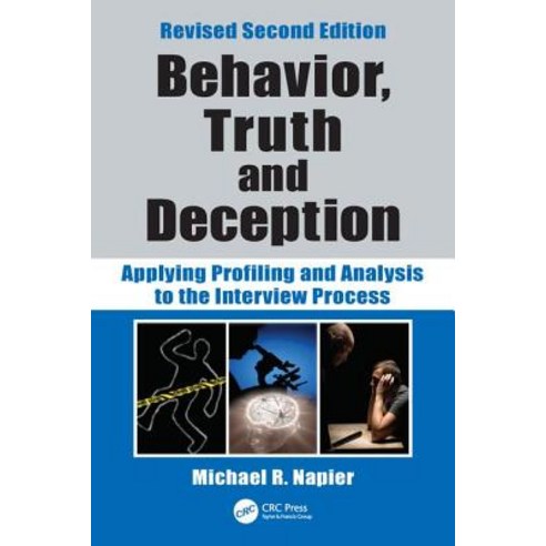 Behavior Truth and Deception: Applying Profiling and Analysis to the ...