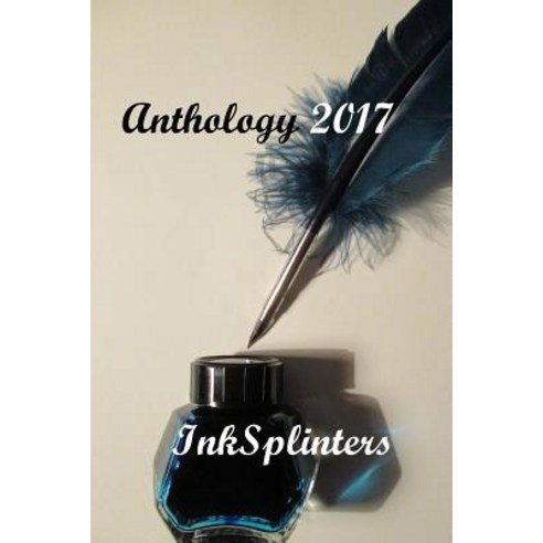 Anthology 2017 Paperback, Createspace Independent Publishing Platform ...