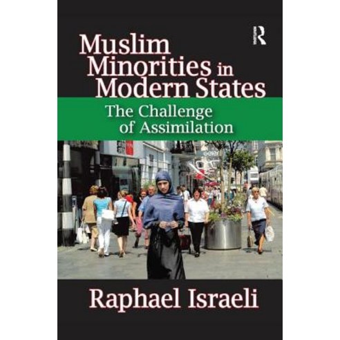 Muslim Minorities in Modern States: The Challenge of Assimilation ...