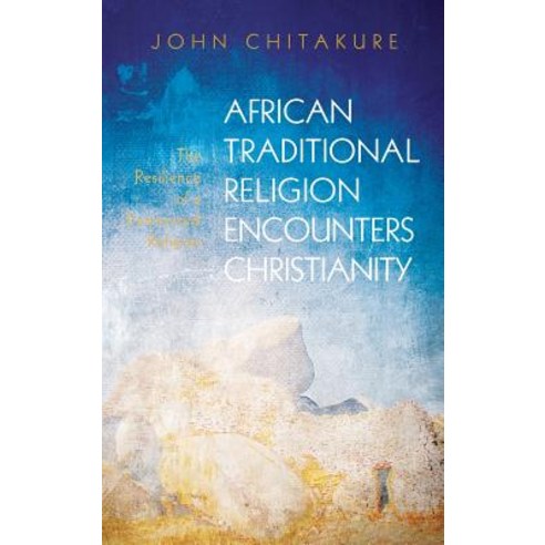 African Traditional Religion Encounters Christianity Hardcover ...