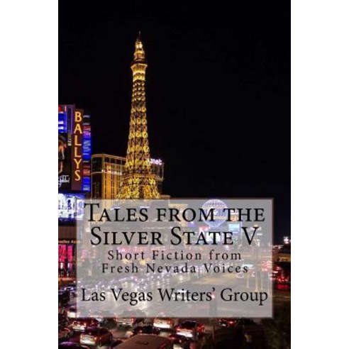 Tales from the Silver State V: Short Fiction from Fresh Nevada Voices ...