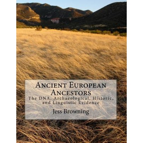 Ancient European Ancestors: The DNA Archaeological Historic and ...