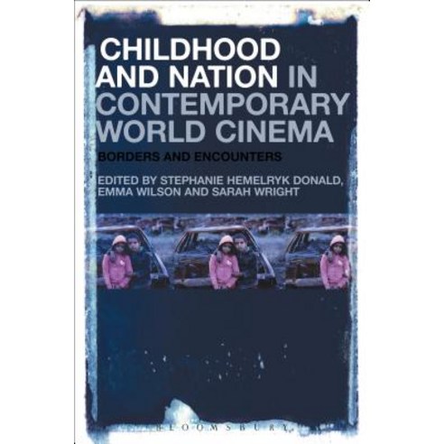 Childhood and Nation in Contemporary World Cinema: Borders and ...