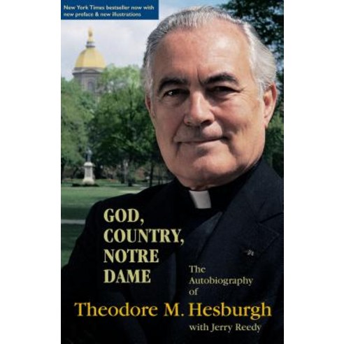 God Country Notre Dame: The Autobiography of Theodore M. Hesburgh ...
