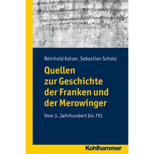 Quellen Zur Geschichte Der Franken Und Der Merowinger: Vom 3 ...