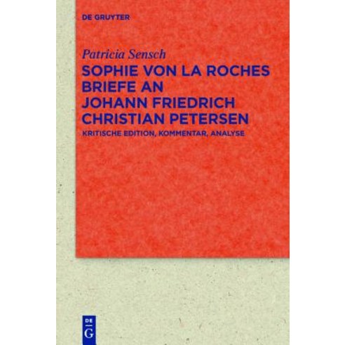 Sophie Von La Roches Briefe an Johann Friedrich Christian Petersen ...