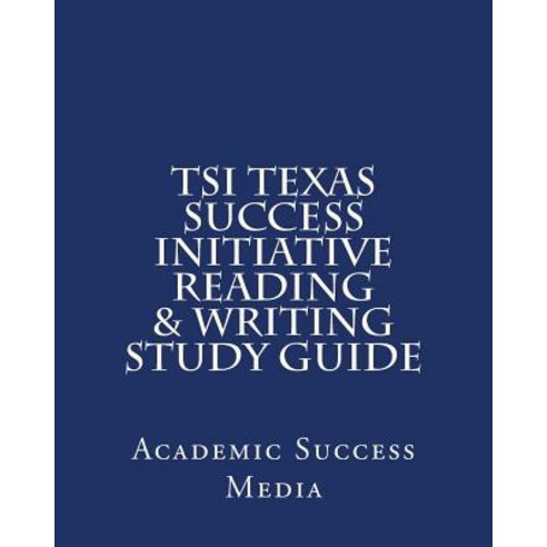 Tsi Texas Success Initiative Reading & Writing Study Guide Paperback ...