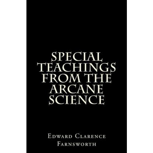 Special Teachings from the Arcane Science Paperback, Createspace ...