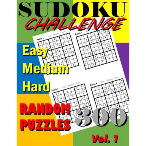 Sudoku Challenge Vol. 1: 300 Sudoku Random Puzzle Book Vol. 1 Paperback ...