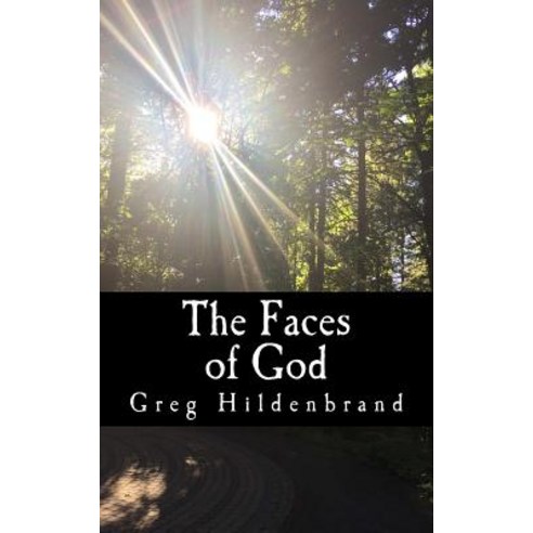 The Faces of God Paperback, Createspace Independent Publishing Platform ...